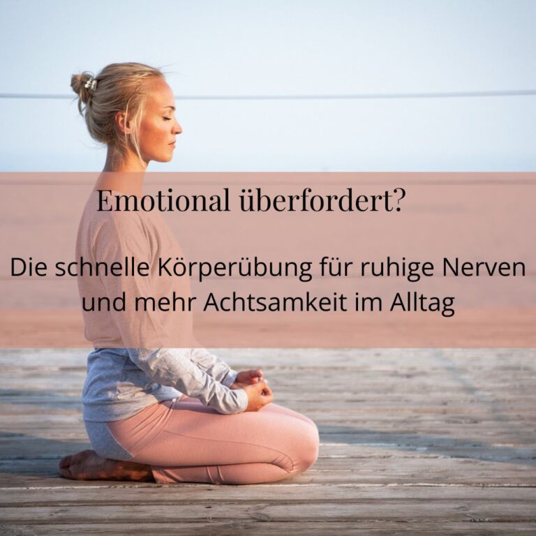 Emotional überfordert? Die schnelle Körperübung für ruhige Nerven und ...